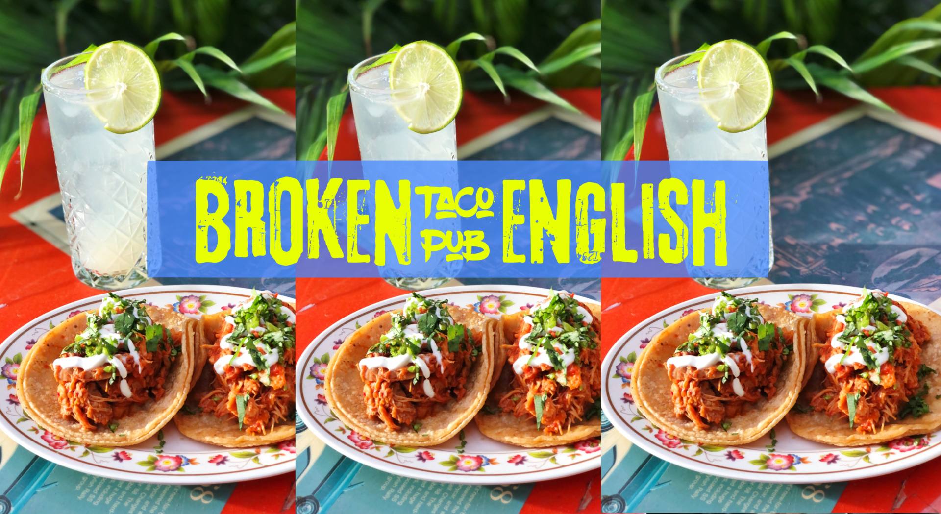 New Broken English Taco Pub Weekly Specials - Phil Stefani Signature ...