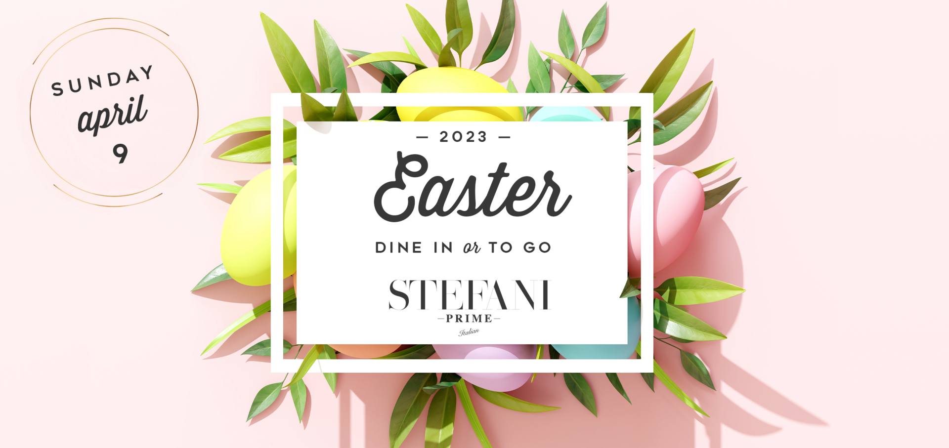 Celebrate Easter with Stefani Prime - Phil Stefani Signature Restaurants